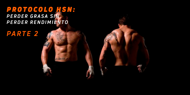 Protocolo HSN: Perder Grasa Sin Perder Rendimiento [2]