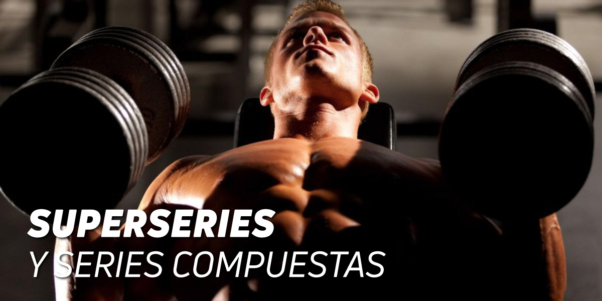 Superseries y Series Compuestas - ¿Cuándo Hacerlas? 2025