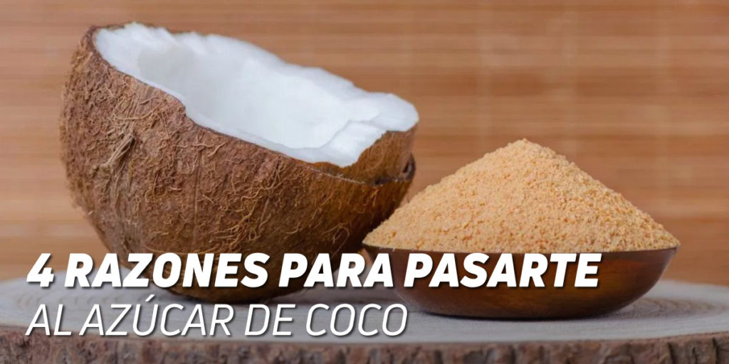 Azúcar de Coco: 4 Propiedades que no conocías de él 2025