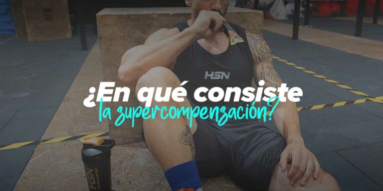 ¿En qué consiste la supercompensación? | HSN