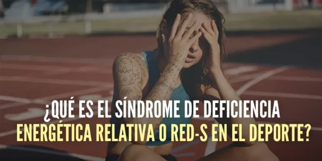 ¿Qué es el síndrome de RED-S en el deporte? | HSN